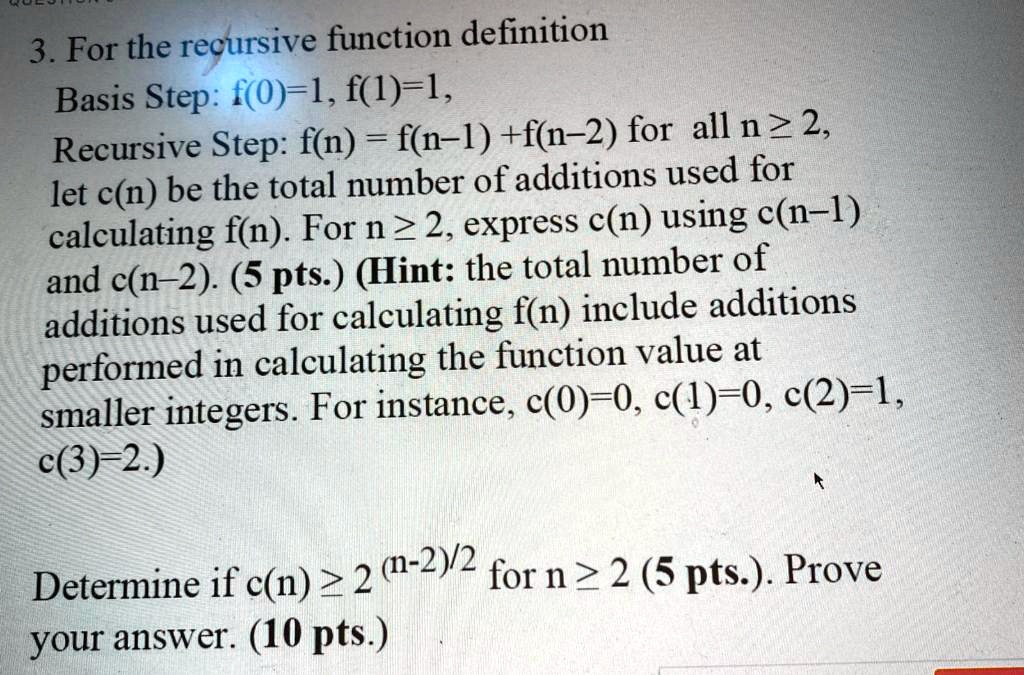 3 for the recursive function definition basis step f0 1 f1 1 recursive step fn fn 1 ffn 2 for ...