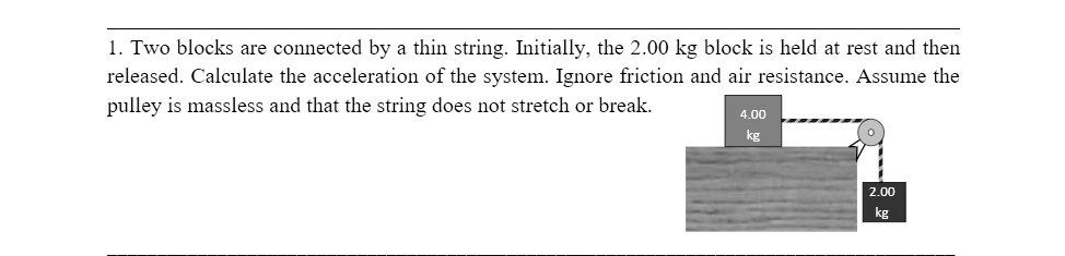 SOLVED: Two blocks are connected by thin string: Initially, the 2.00 kg ...