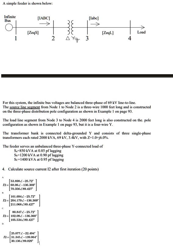 SOLVED: A simple feeder is shown below: Infinite Bus [IABC] [Iabc] 3E ...