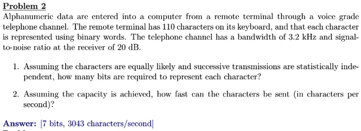 SOLVED: Problem 2: Alphanumeric data is entered into a computer from a ...