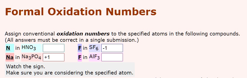 SOLVED: Formal Oxidation Numbers Assign conventional oxidation numbers to the specified atoms in ...