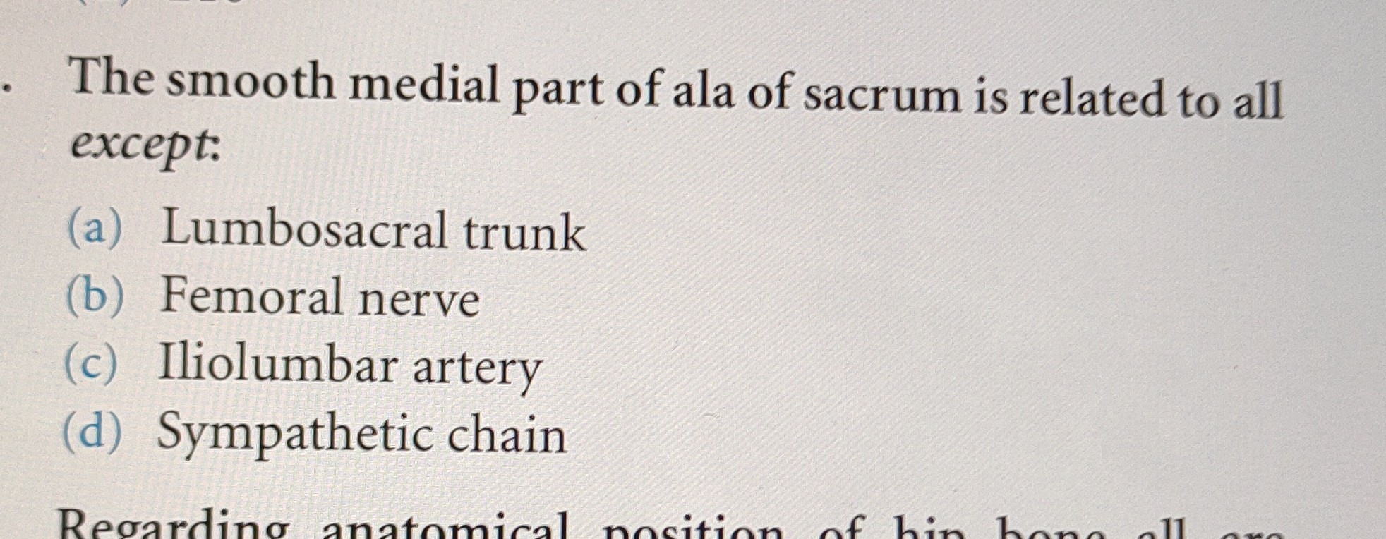 the smooth medial part of ala of sacrum is related to all except a ...