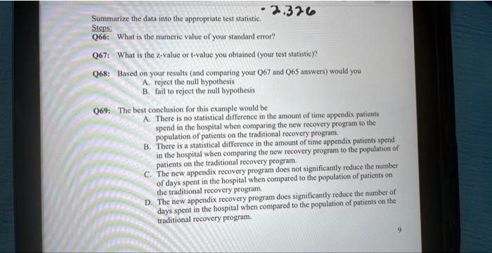 Summarize the data into the appropriate test statistic. Steps: -2.326 ...