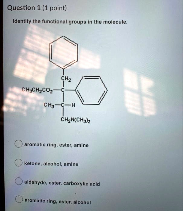 SOLVED: Identify the functional groups in the molecule: Ch3CH2COCH3 ...