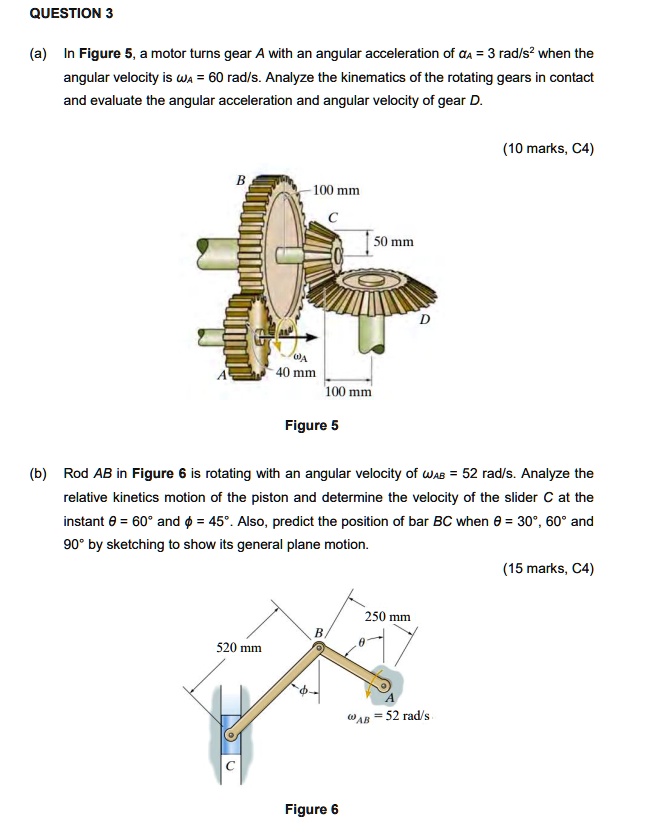 QUESTION 3 (a) In Figure 5, a motor turns gear A with an angular ...