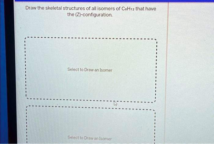 SOLVED: I need four sketches. Thank you. Draw the skeletal structures ...
