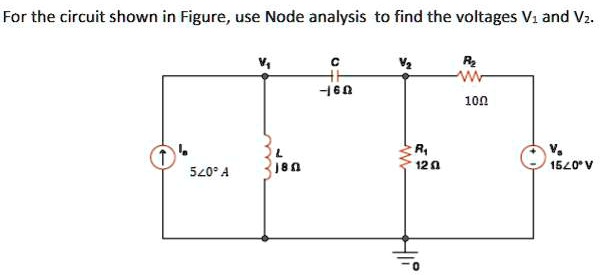 SOLVED: For the circuit shown in Figure, use Node analysis to find the voltages Vi and Vc.