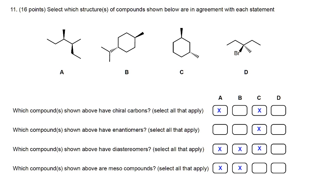 11. (16 points) Select which structure(s) of compounds shown below are ...