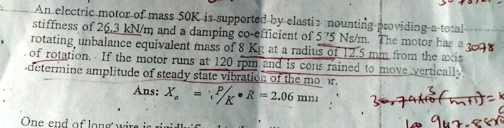 SOLVED: An-electric-motor-ofmass.50K-is-supported-by-elasti:nounting ...