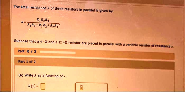 SOLVED: The total resistance R of three resistors in parallel is given ...