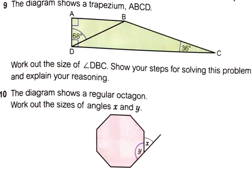 9 The diagram shows a trapezium, ABCD. A B 68° D 36° C Work out the size of ∠ DBC. Show your ...