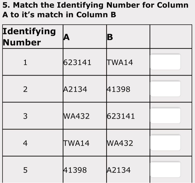 5 match the identifying number for column a to its match in column b ...