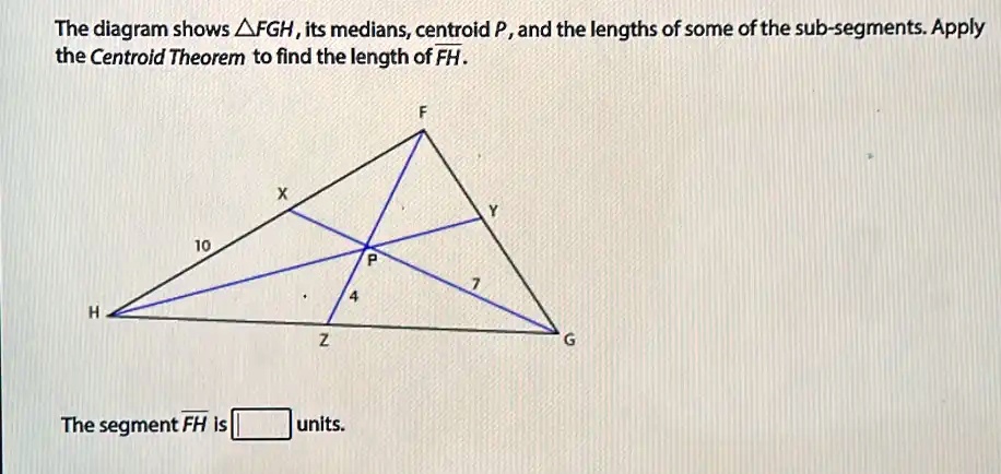 The diagram shows FGH, its medians, centroid P, and the...