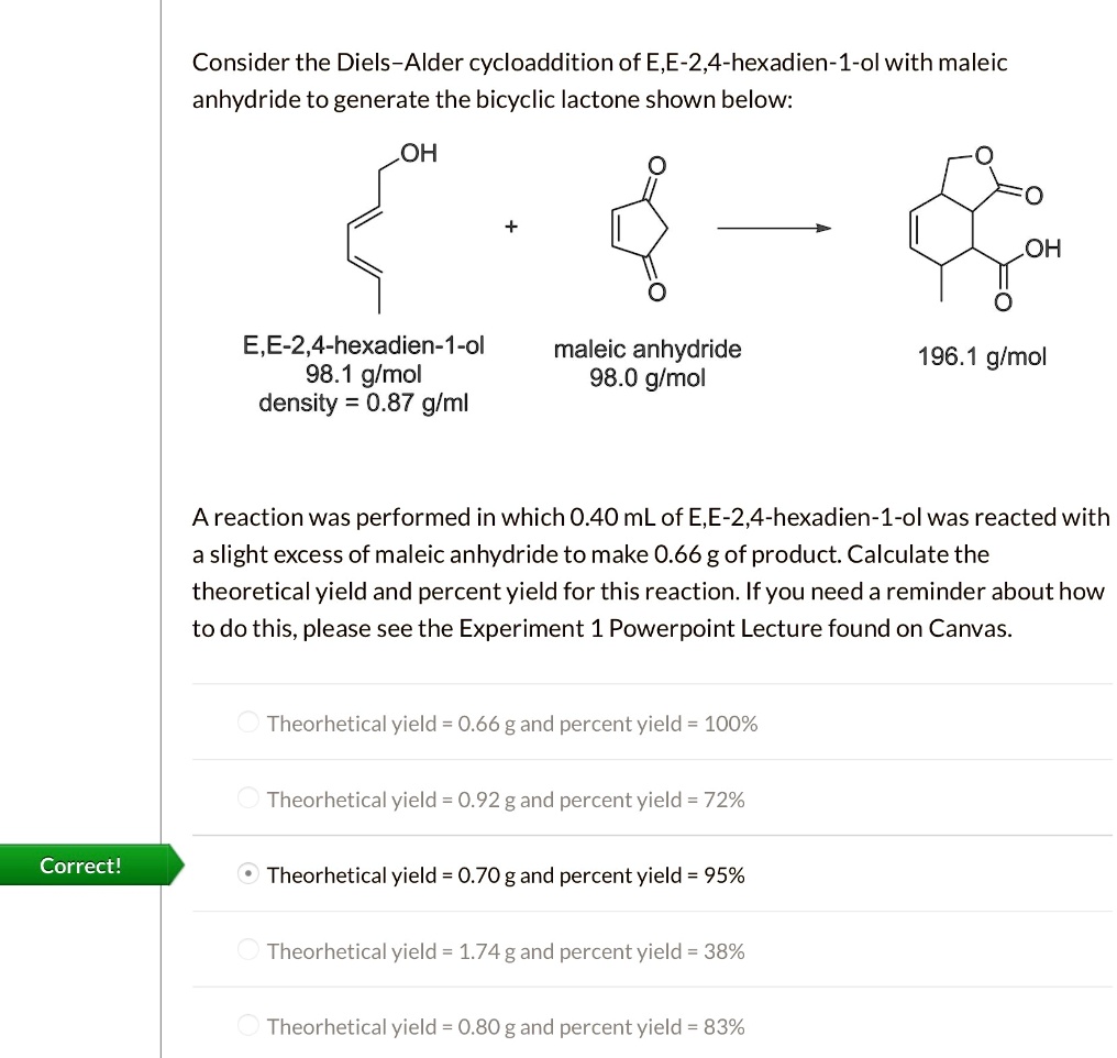 SOLVED: Consider the Diels-Alder cycloaddition of E,E-2,4-hexadien-1-ol with maleic anhydride to ...