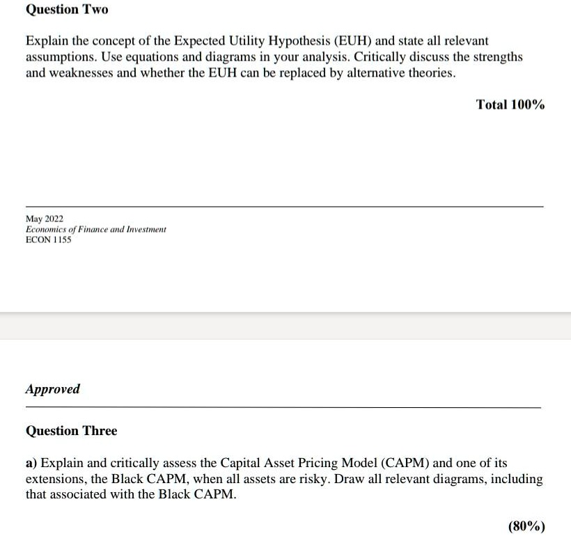 SOLVED: a) Explain and critically assess the Capital Asset Pricing Model (CAPM) and one of its ...