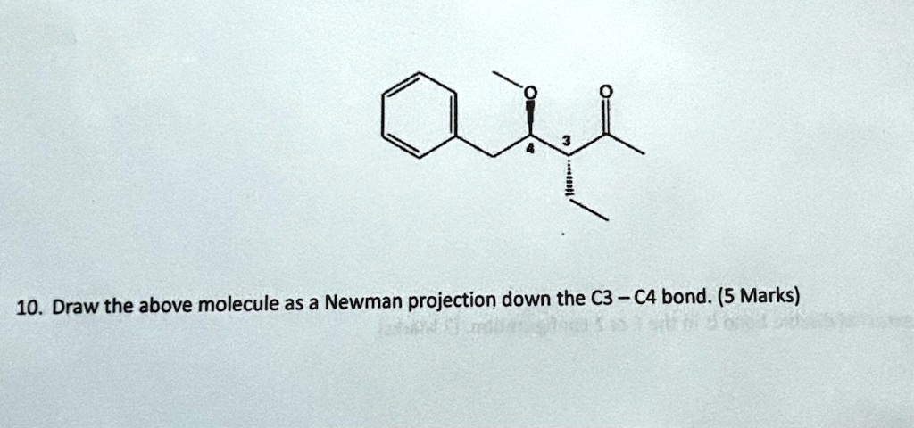 SOLVED: 10.Draw the above molecule as a Newman projection down the C3 ...