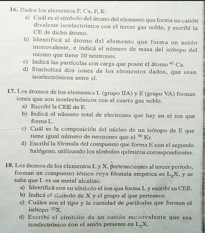 SOLVED: es atomos, ayuda porfaaa 16. Dados los elementos P, Ca,F.K ...