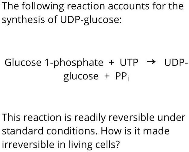 SOLVED: The following reaction accounts for the synthesis of UDP ...