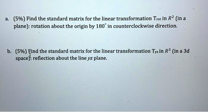 5 find the standard matrix for the linear transformation trot in r2 in ...