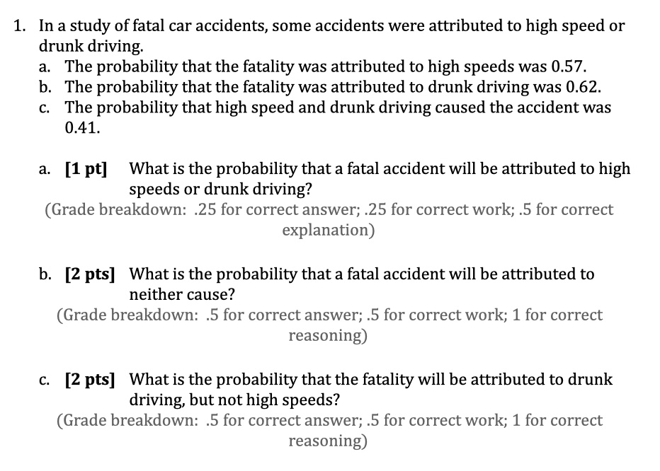 1. In a study of fatal car accidents, some accidents were attributed to ...