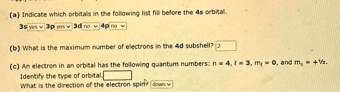 SOLVED: (a) Indicate which orbitals in the following list fill before the 4p orbital: 3s, 3p, 3d ...