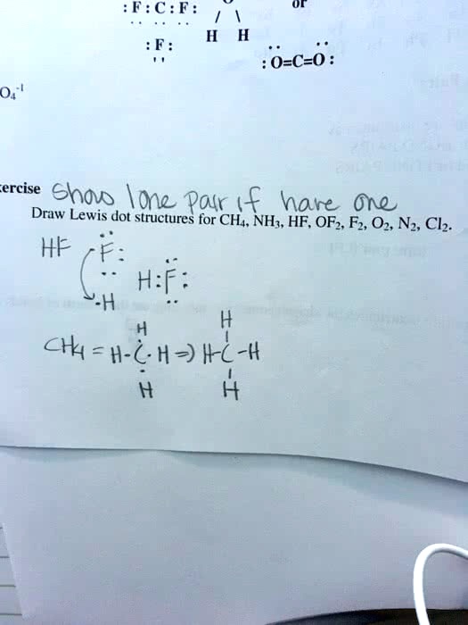 SOLVED: ' Inorganic Draw Lewis dot structures for CH4, NH3, HF, OF2, F2, O2, N2, Cl2.