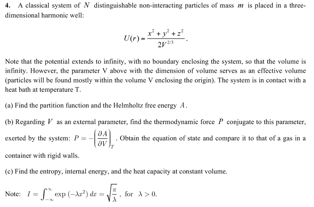 4. A classical system of N distinguishable non-interacting particles of mass m is placed in a ...