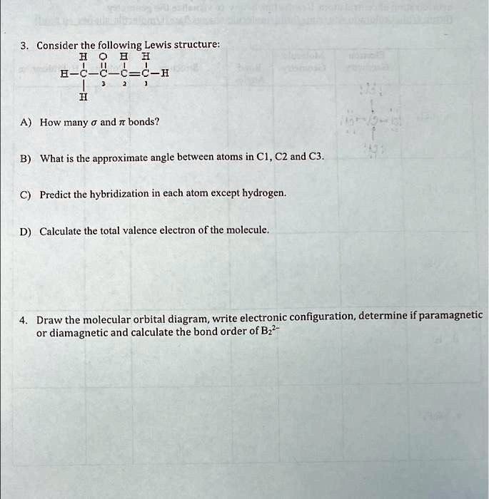 SOLVED: Consider the following Lewis structure: C=CH How many and what bonds? What is the ...