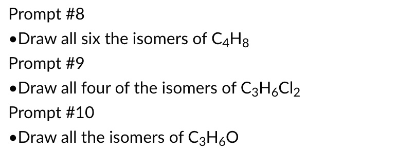 SOLVED: Prompt #8 -Draw all six the isomers of C4H: Prompt #9 -Draw all ...