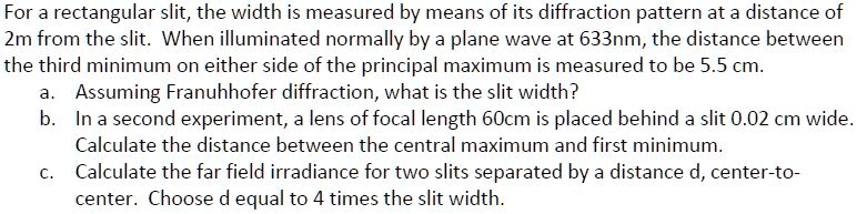 SOLVED: For a rectangular slit, the width is measured by means of its ...