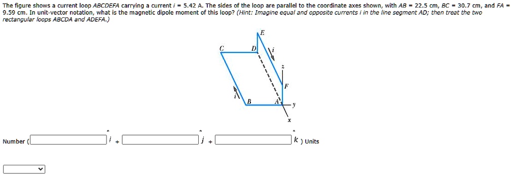 SOLVED: The figure shows a current loop ABCDEFA carrying a current i ...