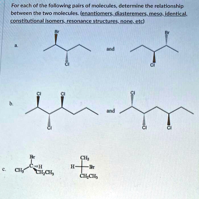 Solved For Each Of The Following Pairs Of Molecules Determine The Relationship Between The Two