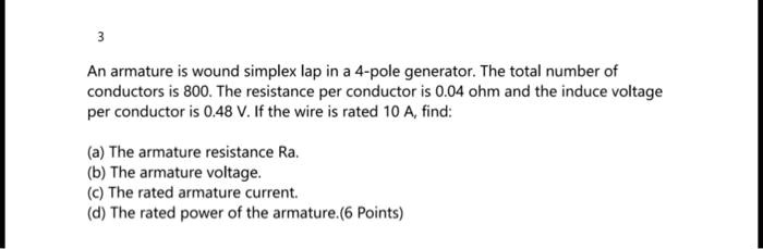 SOLVED: An armature is wound simplex lap in a 4-pole generator. The ...