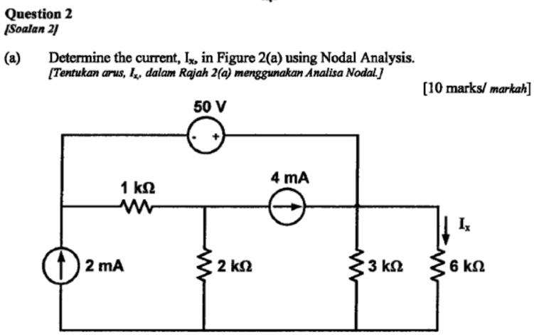 SOLVED: Question 2 [Soalan 2] (a) Determine the current; I,, in Figure 2(a) using Nodal Analysis ...