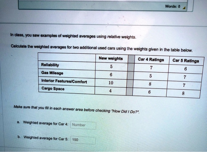 VIDEO solution: In class, you saw examples of weighted averages using ...