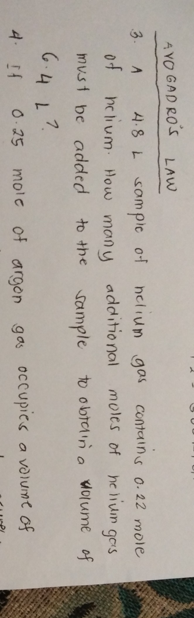 AVOGADRO'S LAW 3. A 4.8 L sample of helium gas contains 0.22 mole of ...