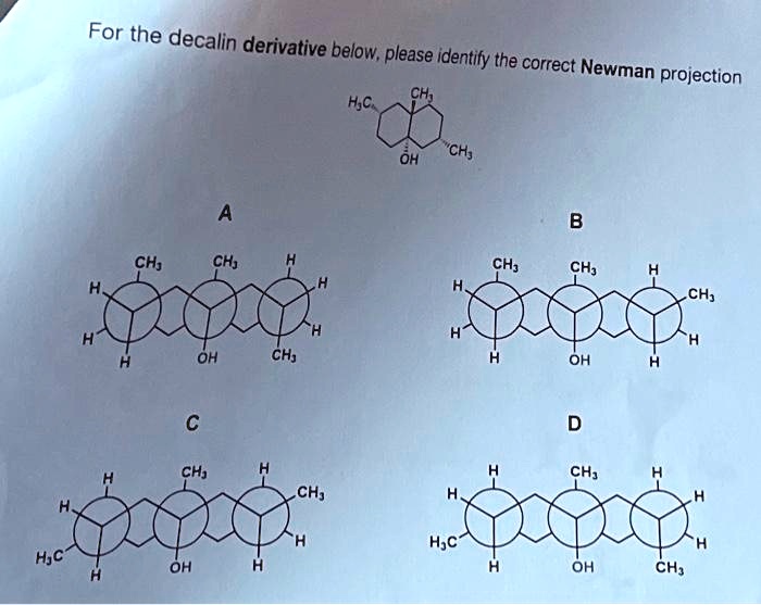 SOLVED: Н. H3C For the decalin derivative below, please identify the ...