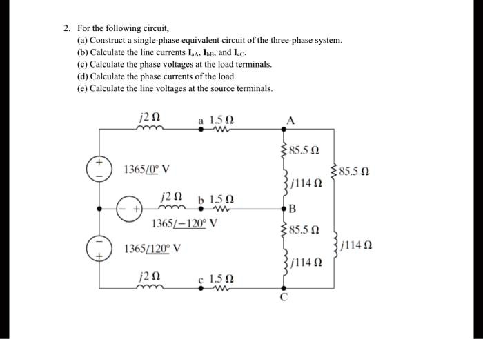 2. For the following circuit, (a) Construct a single-phase equivalent circuit of the three-phase ...