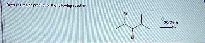 SOLVED: Draw the major product of the following reaction OC(CHsh