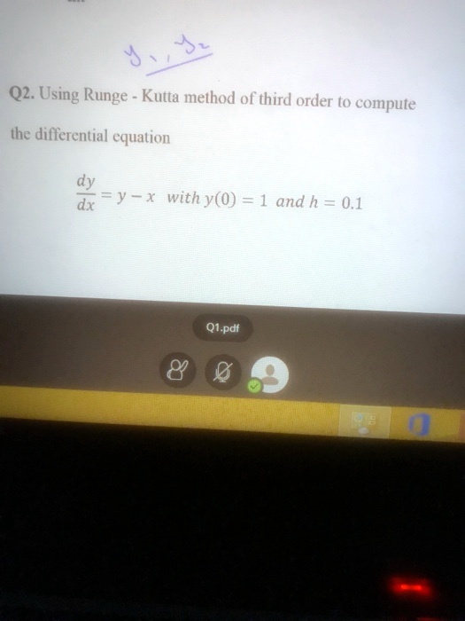 SOLVED: Q2. Using the Runge-Kutta method of third order to compute the differential equation dy ...