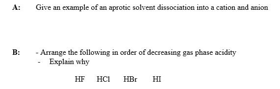 Solved Give An Example Of An Aprotic Solvent Diss Ciation Into Cation