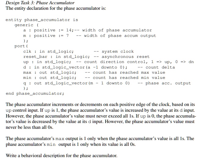Solved Text Language Is Vhdl Design Task 3 Phase Accumulator The Entity Declaration For The