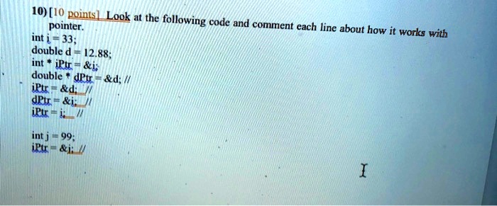 Video Solution Look At The Following Code And Comment On Each Line