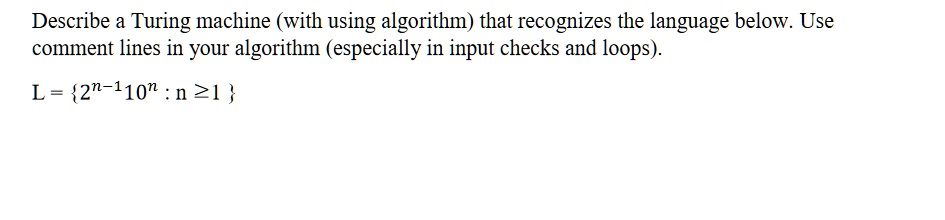 Solved Describe A Turing Machine With Using Algorithm That 6291