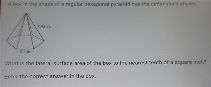 a box in the shape of a regular hexagonal pyramid has the dimensions ...