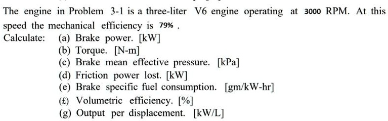 SOLVED: The engine in Problem 3-1 is a three-liter V6 engine operating ...