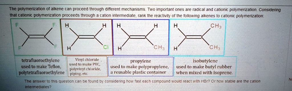 SOLVED: The polymerization of alkene can proceed through different ... SOLVED: The polymerization of alkene can proceed through different ...