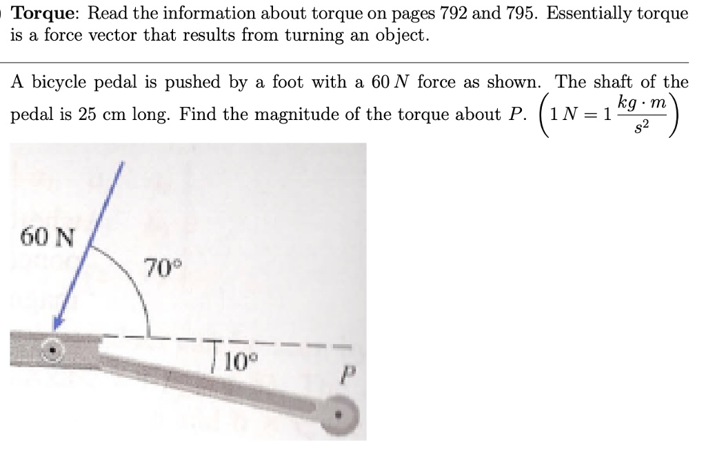 SOLVED:Torque: Read the information about torque on pages 792 and 795 ...
