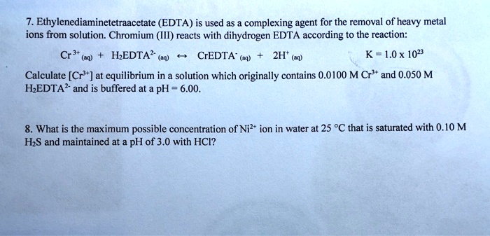 7. Ethylenediaminetetraacetate (EDTA) is used as a...