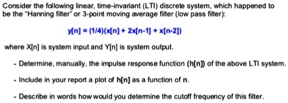 SOLVED: Consider the following linear, time-invariant (LTI) discrete system, which happens to be ...